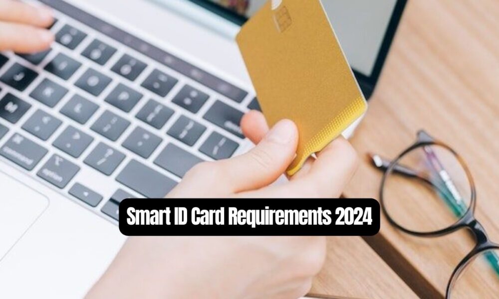 Smart ID Card Requirements 2025